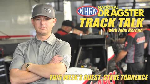 National Dragster Track Talk with Steve Torrence