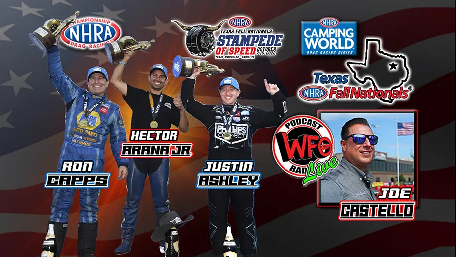 Capps, Ashley, and Arana discuss Texas FallNationals wins on WFO Radio podcast | NHRA